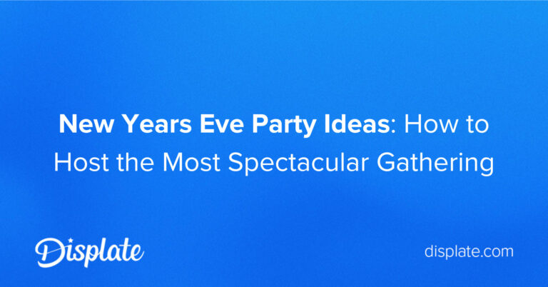 New Years Eve Party Ideas: How to Host a Dazzling Event | Displate Blog