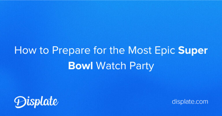 How to Prepare for the Most Epic Superbowl Watch Party | Displate Blog