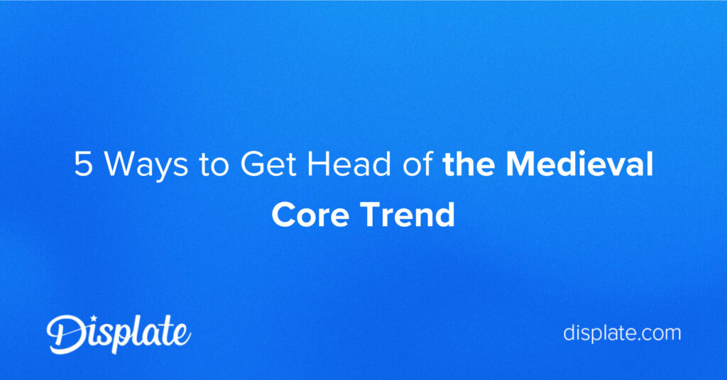5 Ways to Get Head of the Medieval Core Trend | Displate Blog